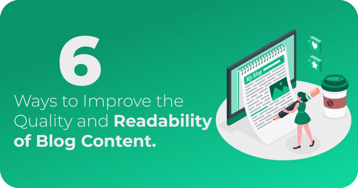 6 Ways to Improve the Quality and Readability of Blog Content ...
